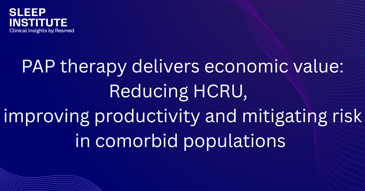 The Economic Value of Treating OSA with PAP Therapy | Sleep Institute